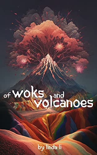 Of Woks and Volcanoes - Kindle edition by Li, Linda. Literature ...