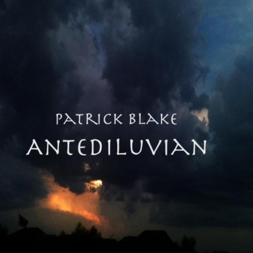 Amazon.com: Antediluvian : Patrick Blake: Digital Music