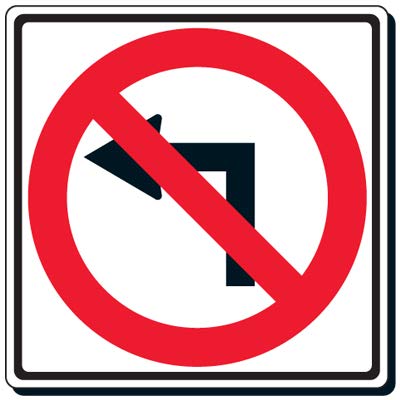 Sign-NO Left Turn SYMBOLNot Laminated Left High-Intensity: Amazon.com ...