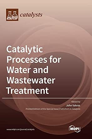 Catalytic Processes for Water and Wastewater Treatment: Vakros, John ...