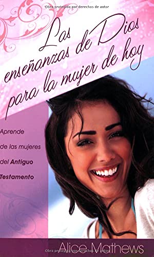 Las enseñanzas de Dios para la mujer de hoy (Spanish Edition): Mathews ...