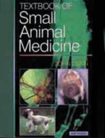 Textbook of Small Animal Medicine: 9780702015823: Medicine & Health ...