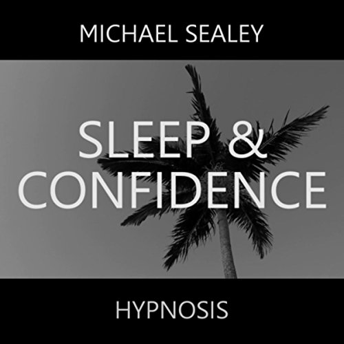 Amazon MusicでMichael SealeyのHypnosis for Sleep & Confidenceを再生する
