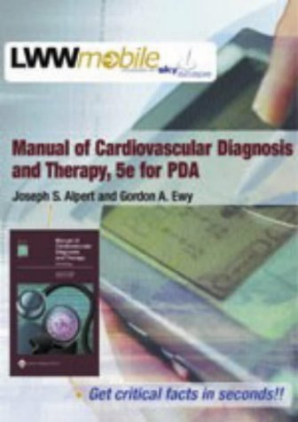 Manual of Cardiovascular Diagnosis and Therapy by Joseph S. Alpert ...