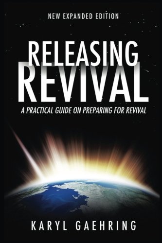 Releasing Revival: A Practical Guide On Preparing For Revival: Gaehring ...