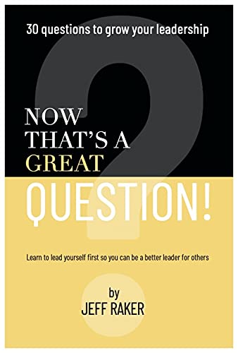 Now That's a Great Question: Jeff Raker: 9781638775799: Amazon.com: Books