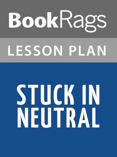 Lesson Plans Stuck in Neutral eBook : BookRags: Amazon.in: Books