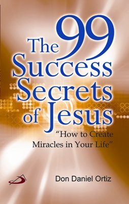 Buy 99 Success Secrets of Jesus Book Online at Low Prices in India | 99 ...