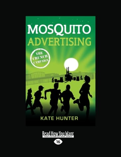 Mosquito Advertising: The Crunch Campaign: Hunter, Kate: 9781459690059 ...