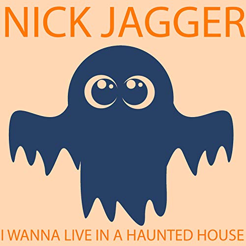 Amazon.co.jp: I Wanna Live in a Haunted House (Live) : Nick Jagger ...