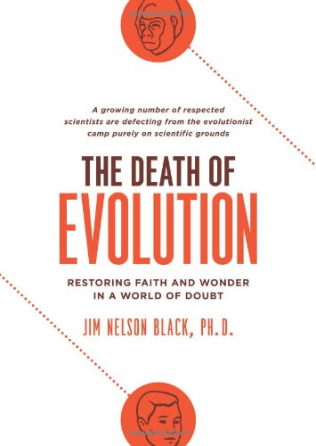 The Death of Evolution: Restoring Faith and Wonder in a World of Doubt ...