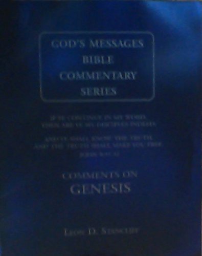 Comments on Genesis (God's Messages Bible Commentary Series): Leon D ...