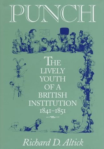 PUNCH: THE LIVELY YOUTH OF A BRITISH INSTITUTIO (VICTORIAN LIFE ...