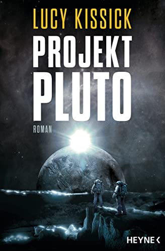 Projekt Pluto: Roman eBook : Kissick, Lucy, Robert, Peter: Amazon.de: Kindle-Shop