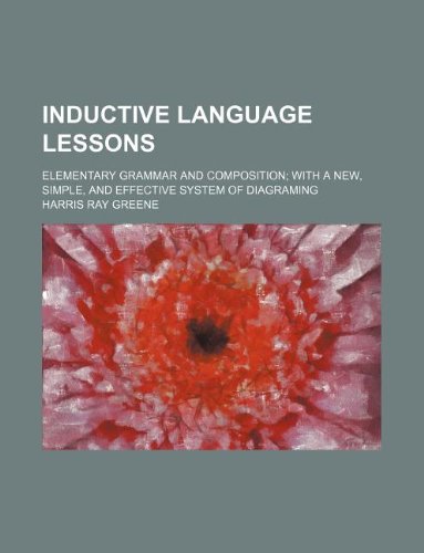 Inductive language lessons; elementary grammar and composition; with a ...