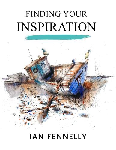 Finding Your Inspiration by Ian Fennelly: Amazon.co.uk: Fennelly, Ian ...