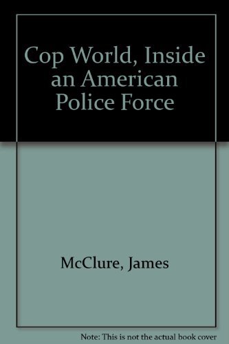 Cop World, Inside an American Police Force - | Amazon.com.au | Books