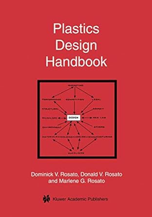 Amazon.com: Plastics Design Handbook: 9780792379805: Rosato, Marlene G., Rosato, D.V.: Books