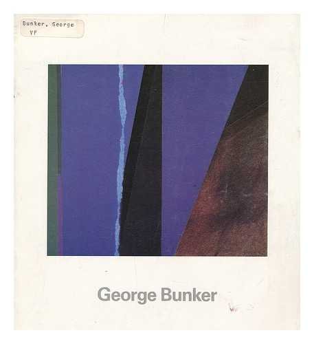 George Bunker in Houston 1974-1986 : Catalogue of paintings - collages ...