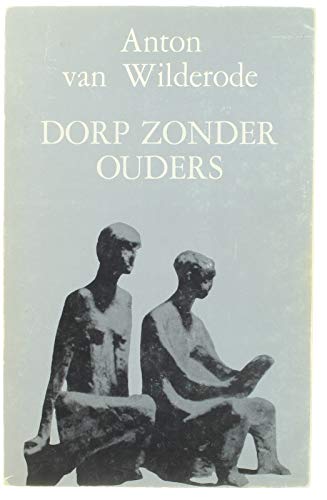 Amazon.com: Dorp zonder ouders (Dutch Edition): 9789026422621: Wilderode, Anton van: Books