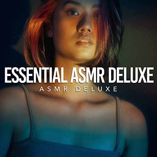 Amazon MusicでASMR DeluxeのEssential ASMR Deluxeを再生する