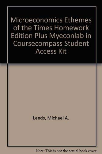 Microeconomics: Themes of the Times, Homework Edition + Microeconomics ...