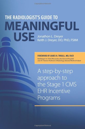 The Radiologist's Guide to Meaningful Use: A step-by-step approach to ...