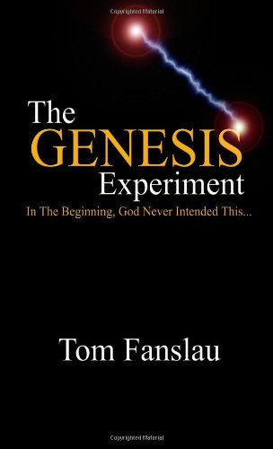 The Genesis Experiment: Amazon.co.uk: Fanslau, Tom: 9781598722376: Books