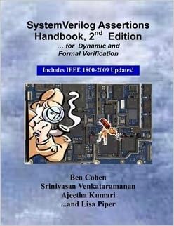 SystemVerilog Assertions Handbook, 2nd Edition: Ben Cohen: 9780970539489: Amazon.com: Books