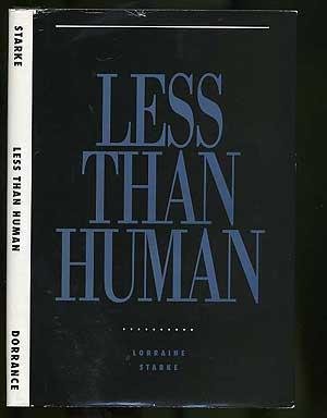 Less Than Human: Starke, Lorraine: 9780805931723: Amazon.com: Books
