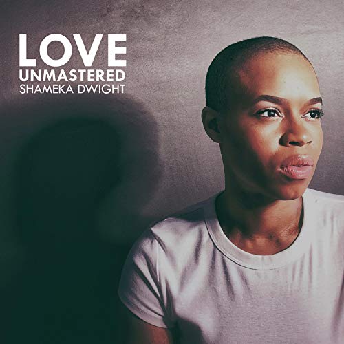 Amazon.com: Love UnMastered (Acoustic) : Shameka Dwight: Digital Music