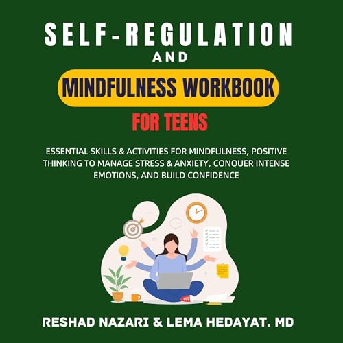 Self-Regulation and Mindfulness Workbook for Teens: Essential Skills ...