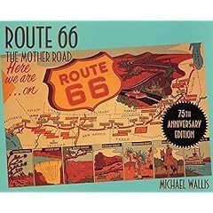 Route 66: The Mother Road 75th Anniversary Edition: Wallis, Michael ...