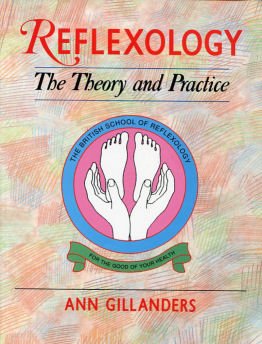 Reflexology : The Theory and Practice: Gillanders, Ann: 9780951186824 ...