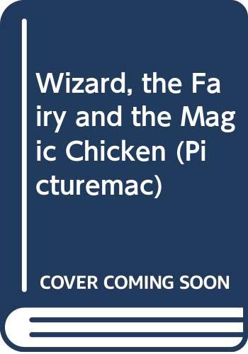 Buy Wizard, the Fairy and the Magic Chicken (Picturemac) Book Online at ...