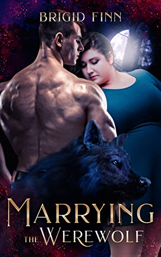 Marrying the Werewolf: Wilson Werewolves Book 3 - Kindle edition by ...