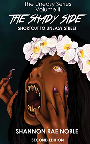 The Shady Side: Shortcut to Uneasy Street (The Uneasy Series Book 2 ...