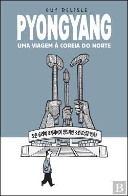 Pyongyang Uma viagem à Coreia do Norte (Portuguese Edition) [Hardcover ...
