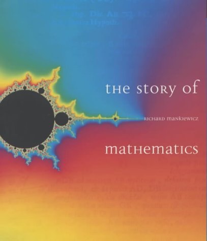 Story Of Mathematics by Richard Mankiewicz (2001-09-13): unknown author ...
