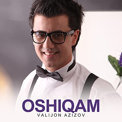 Oshiqam by Valijon Azizov on Amazon Music - Amazon.com