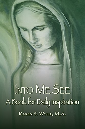 Into Me See: A Book for Daily Inspiration - Kindle edition by Wylie MA ...