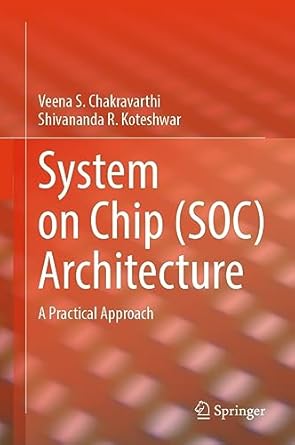 System on Chip (SOC) Architecture: A Practical Approach (English Edition) eBook : Chakravarthi ...
