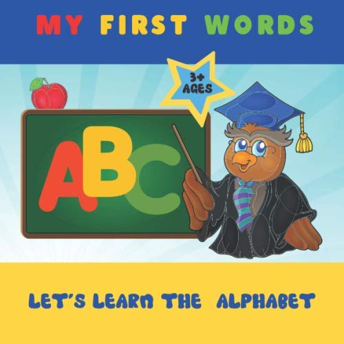 My First Words ABC Let’s Learn the Alphabet: Alphabet Book for Baby ...