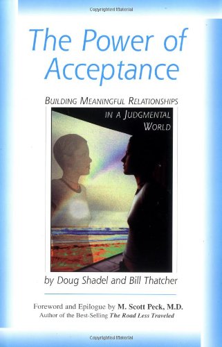 The Power of Acceptance: Building Meaningful Relationships in a ...