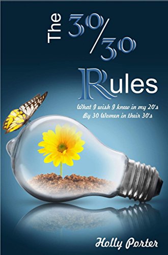 The 30/30 Rules: What I wish I knew in My 20's By 30 Women in Their 30 ...
