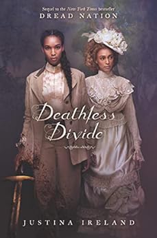 Amazon.com: Deathless Divide (Dread Nation Book 2) eBook : Ireland, Justina: Kindle Store