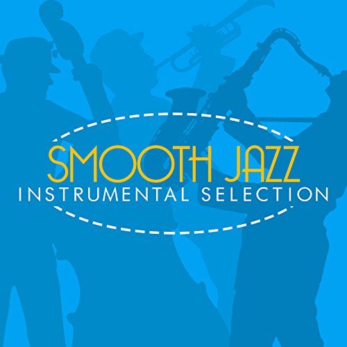 Amazon.com: Smooth Jazz Instrumental Selection : Smooth Jazz ...