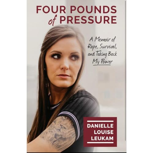 Amazon.com: Four Pounds of Pressure: A Memoir of Rape, Survival, and ...