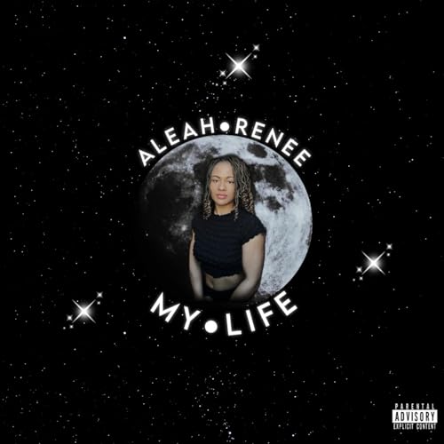 Écouter My Life par Aleah Renee sur Amazon Music Unlimited