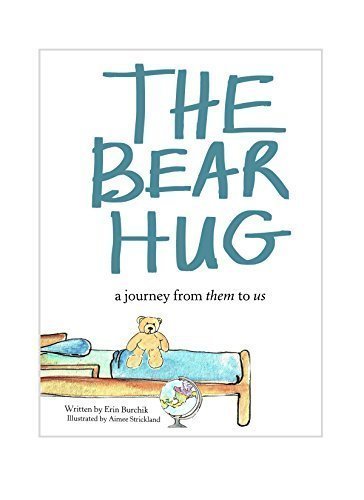 The Bear Hug: A Journey from Them to Us: Erin Burchik: 9781944288006 ...